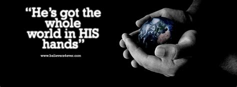 He S Got The Whole World In His Hands