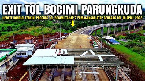 Exit Tol Parungkuda 10 April 2023 Gerbang Tol Bocimi 2 Sjrc F11s 4k