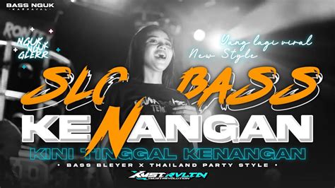 DJ KENANGAN OST VINA BASS BLEYER X THAILAND STYLE YANG KALIAN