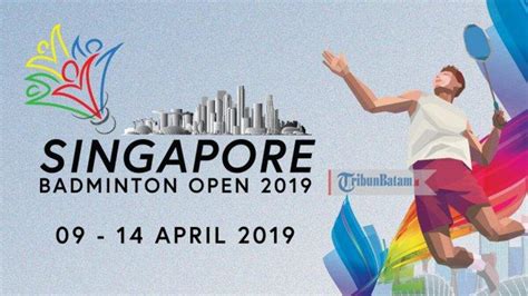 SINGAPORE OPEN 2019 Hasil Drawing Wakil Indonesia Di Singapura