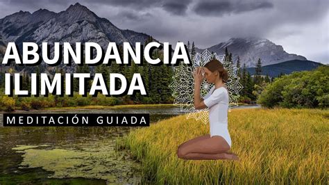 ABUNDANCIA ILIMITADA Meditación Guiada para Sintonizar con la