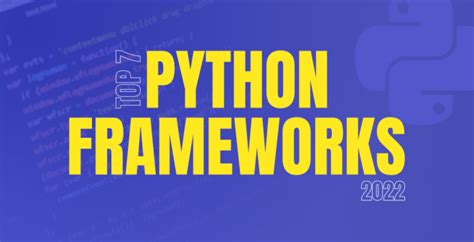 top 7 python frameworks to learn in 2022 geeksforgeeks