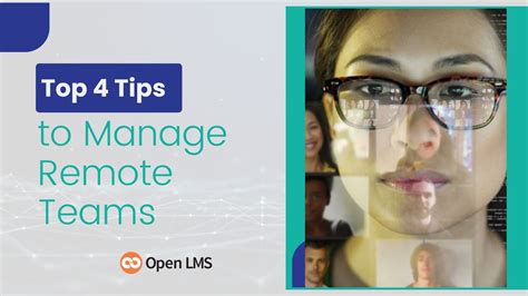 Top 4 Tips To Manage Remote Teams