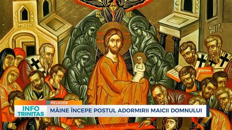 Mâine începe Postul Adormirii Maicii Domnului YouTube