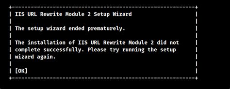 Iis Rewrite Module Setup Wizard Ended Prematurely A Quick Guide