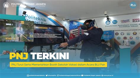 PNJ Terkini PNJ Turut Serta Memeriahkan Booth Sekolah Vokasi