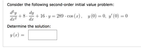 solved consider the following second order initial value