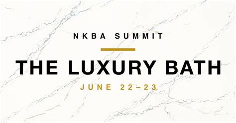 Nkba Summit The Luxury Bath Nkba