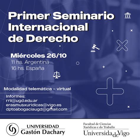 UGD Y UVigo Convocan Al Primer Seminario Internacional De Derecho
