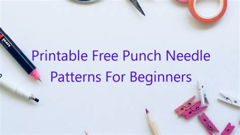 Printable Free Punch Needle Patterns For Beginners December 2024