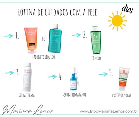 Rotina De Cuidados A Pele Blog Mariana Lemos Rotina De Cuidados