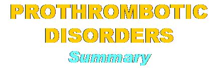 LABORATORY DIAGNOSIS OF PROTHROMBOTIC STATES