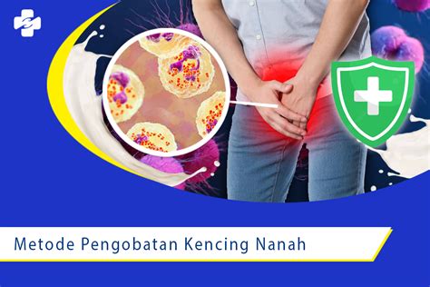 Metode Pengobatan Kencing Nanah Klinik Utama Sentosa