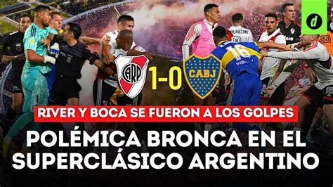 River vs Boca BRONCAZA en el final del partido dejó VARIOS expulsados