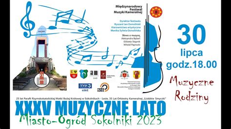 Xxxv Muzyczne Lato Koncert Z Lipca Youtube
