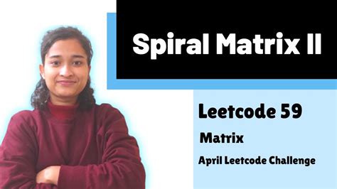Spiral Matrix II Leetcode 59 Matrix Day 13 YouTube