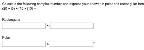 Solved Calculate The Following Complex Number And Express Chegg