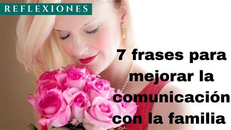 siete frases para mejorar la comunicación con la familia YouTube