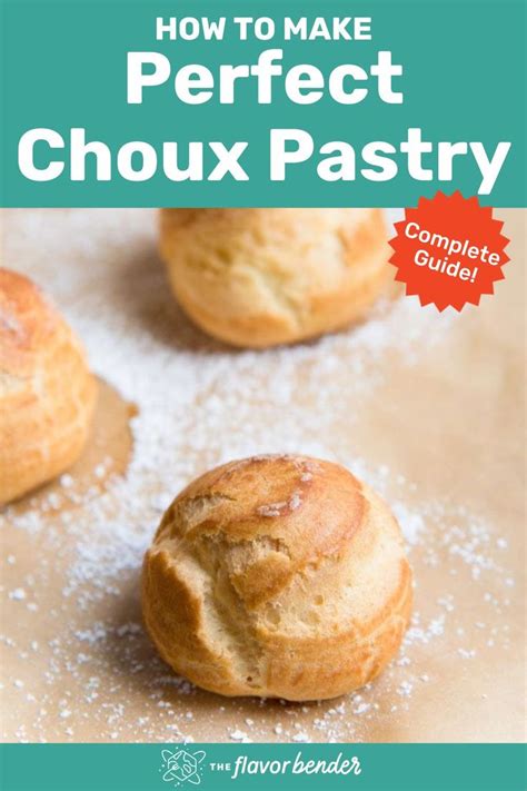 How To Make Perfect Choux Pastry The Flavor Bender Bakverk