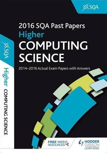 higher computing science 2016 17 sqa past papers with answers by sqa hodder ed goodreads