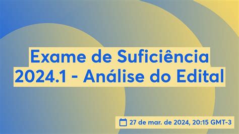 Exame de Suficiência 2024 1 Análise do Edital FGV Fundação