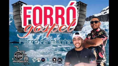 Sele O Forr No Monte Vers O Forr Gospel Exclusiva Para Tocar No