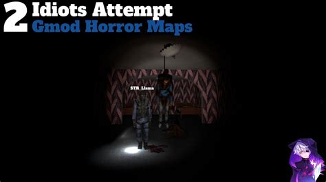 Two Idiots Play Gmod Horror Maps Youtube