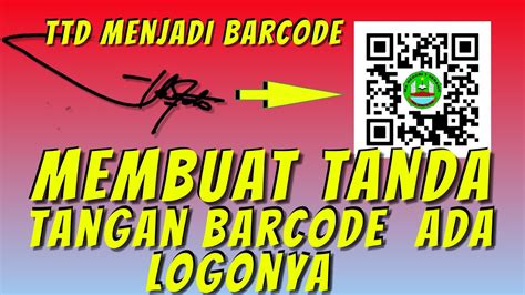 Cara Membuat Tanda Tangan Barcode Dan Logo Youtube