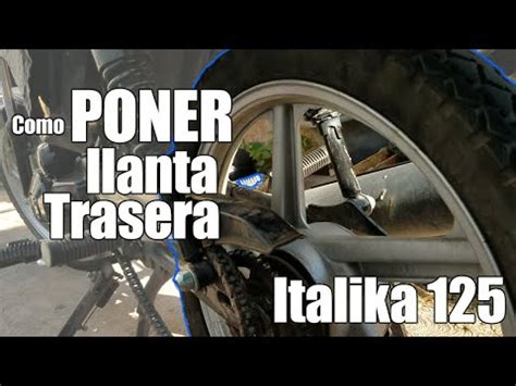 Como Poner La Llanta Trasera De Italika Youtube