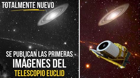 Qué revelan las PRIMERAS IMÁGENES del Telescopio Espacial Euclid