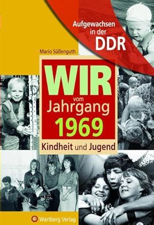Aufgewachsen In Der Ddr Wir Vom Jahrgang Kindheit Und Jugend