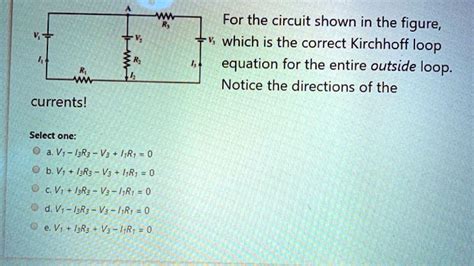 solved for the circuit shown in the figure which is the correct kirchhoff loop equation for