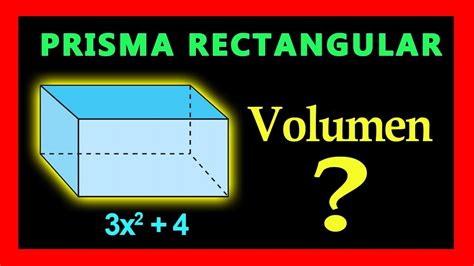 Volumen De Un Prisma Rectangular Con Polinomios Volumen De Un Prisma