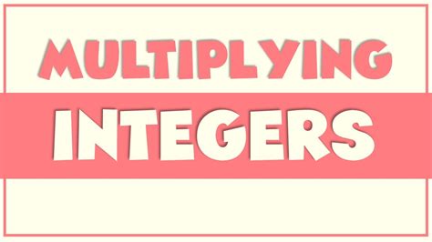 Multiplying Integers Ms Rosette YouTube