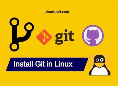How To Install And Configure Git On Linux Distributions