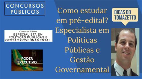 Como estudar pré edital concurso público Especialista Políticas