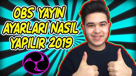 OBS STUDiO İLE YAYIN NASIL YAPILIR 2019 YouTube