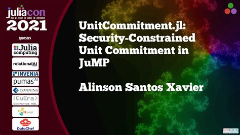 unitcommitment jl security constrained unit commitment in jump alinson s xavier juliacon2021