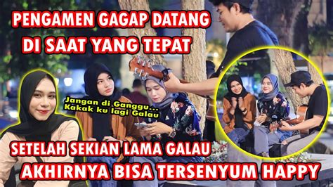 PRANK PENGAMEN GAGAP SETELAH SEKIAN LAMA GALAU AKHIRNYA BISA MOVE ON