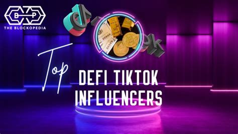 Top 10 DeFi TikTok Influencers THE BLOCKOPEDIA