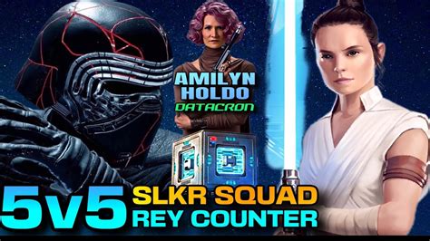 5v5 REY W HOLDO DATACRON COUNTER W SLKR SQUAD SWGOH TW YouTube