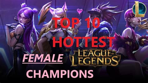 Kulade Presents Top 10 Hottest Female League Of Legends Characters