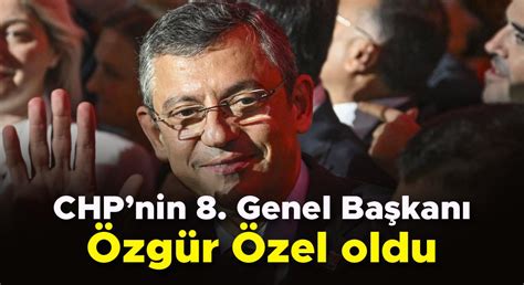 CHP yeni genel başkanı Özgür Özel seçildi Gazette