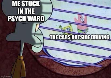 Psych Wards Imgflip