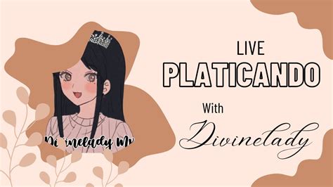 DIVINELADY MX TE MENCIONO PLATICAMOS YouTube