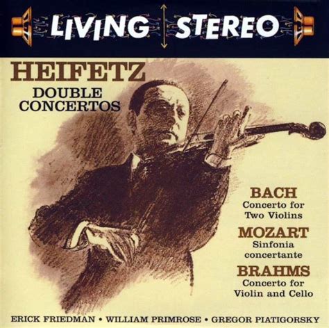 Heifetz Bach Mozart Brahms Erick Friedman William Primrose