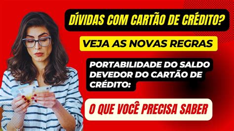 Portabilidade do Saldo Devedor do Cartão de Crédito O Que Você Precisa