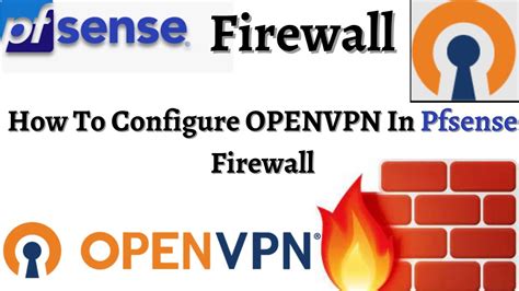 Chapter 15 Pfsense Openvpn Server Setup Step By Step Pfsense Openvpn