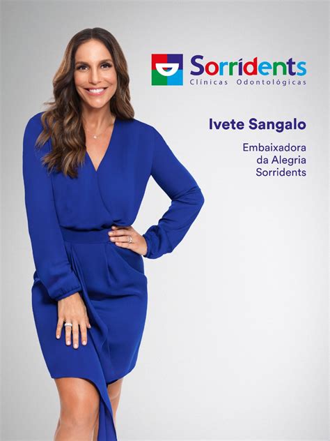 Rede Sorridents Renova Contrato A Cantora Ivete Sangalo Como