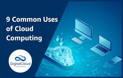 9 common uses of cloud computing